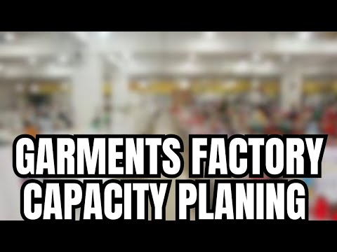 Garments Factory Capacity Planning - YouTube
