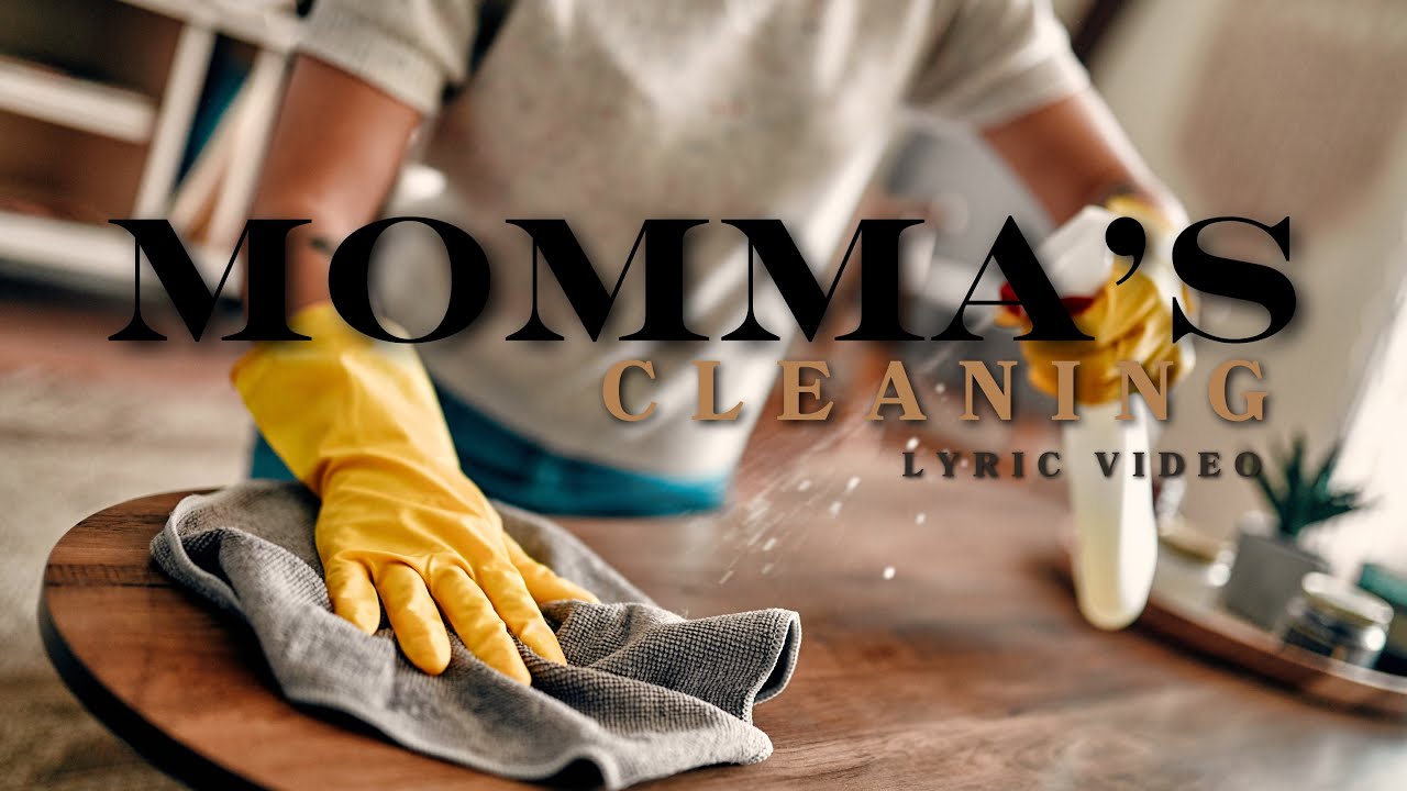 Momma’s Cleaning (Official Lyric Video) - YouTube