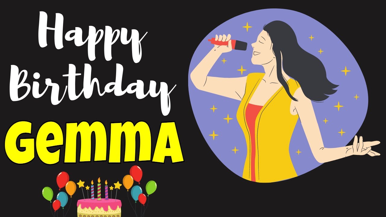 Happy Birthday Gemma Song | Birthday Song for Gemma | Happy Birthday ...
