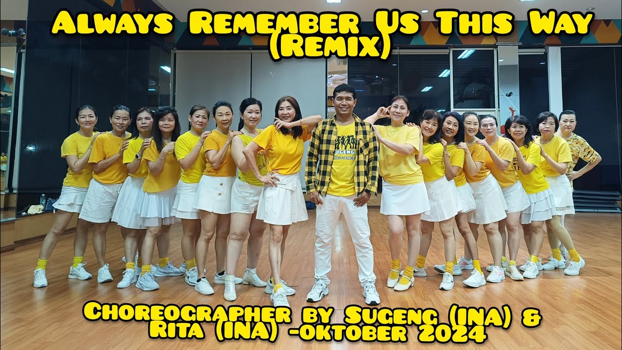 Always Remember Us This Way (Remix)//Line Dance//Coach Sugeng//Ladies ...