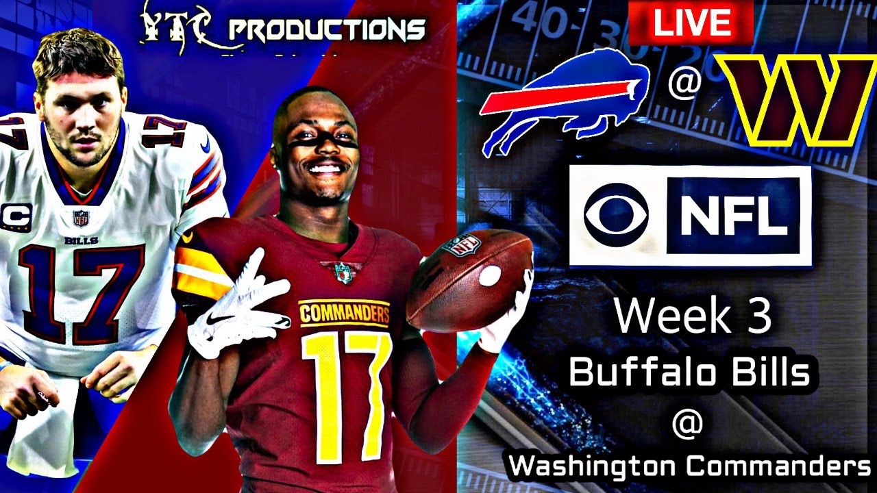 LIVE: Washington Commanders vs Buffalo Bills NFL Week 3 Livestream/Play ...