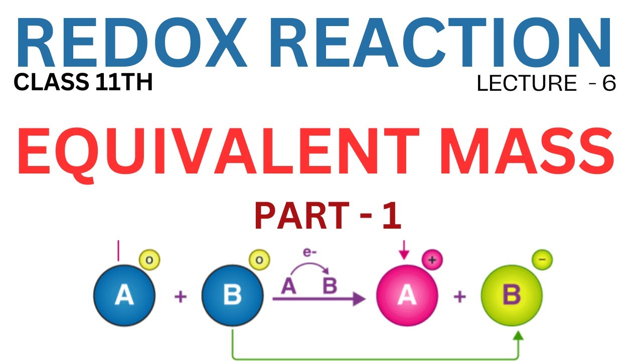 WHAT IS EQUIVALENT MASS ? || EQUIVALENT MASS KAISE NIKALE || REDOX ...