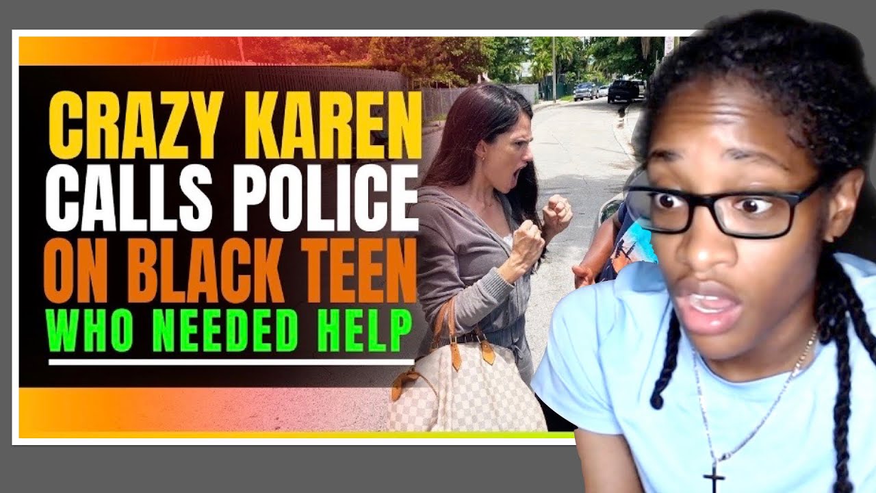 Crazy Karen Calls Police On Black Teenager Who Needed Help | SoulSnack ...