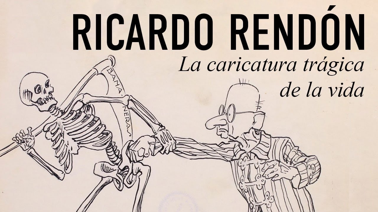 Ricardo Rendón - La caricatura trágica de la vida - YouTube