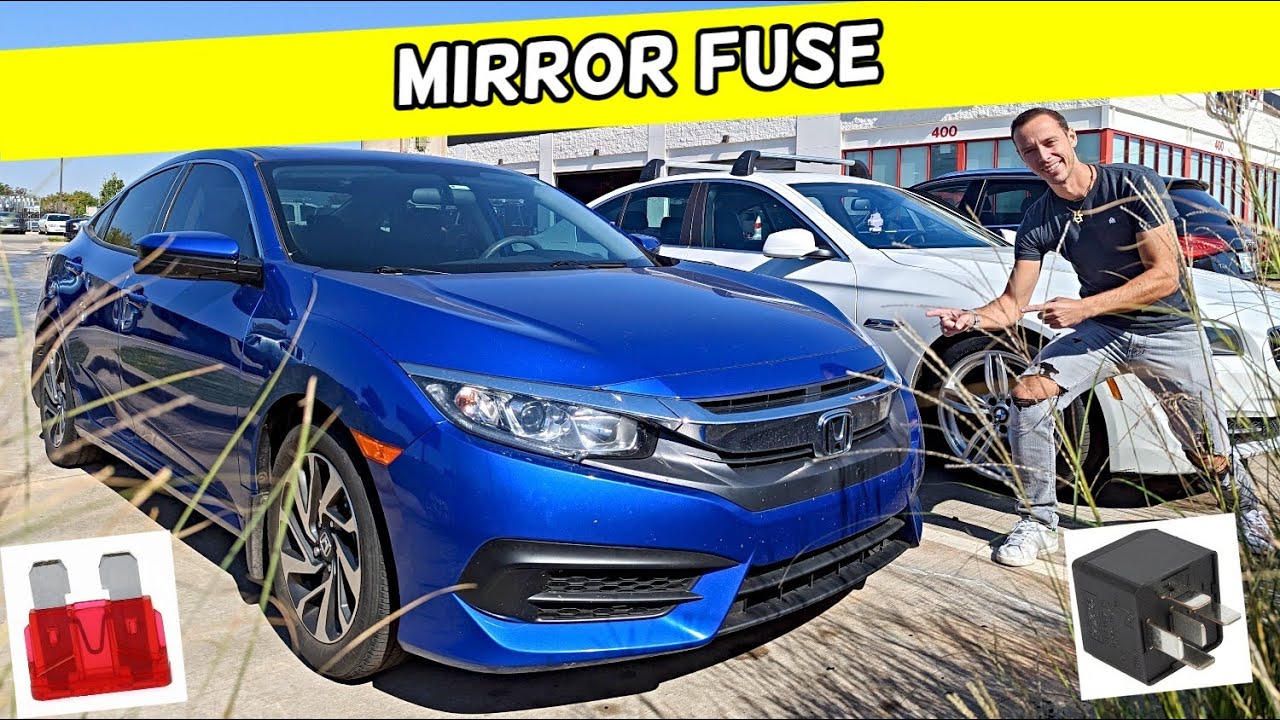 HONDA CIVIC MIRROR FUSE LOCATION, MIRROR NOT WORKING FUSE 2016 2017 ...