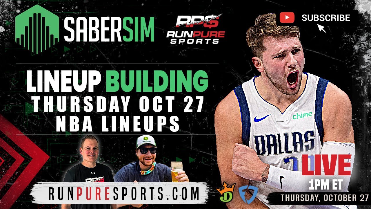 THURSDAY OCTOBER 27 NBA DRAFTKINGS LINEUP BUILDING | SABERSIM NBA ...