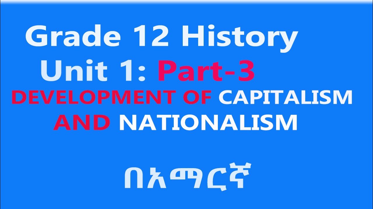 Grade 12 History Unit 1 Part 3: Development of Capitalism and ...