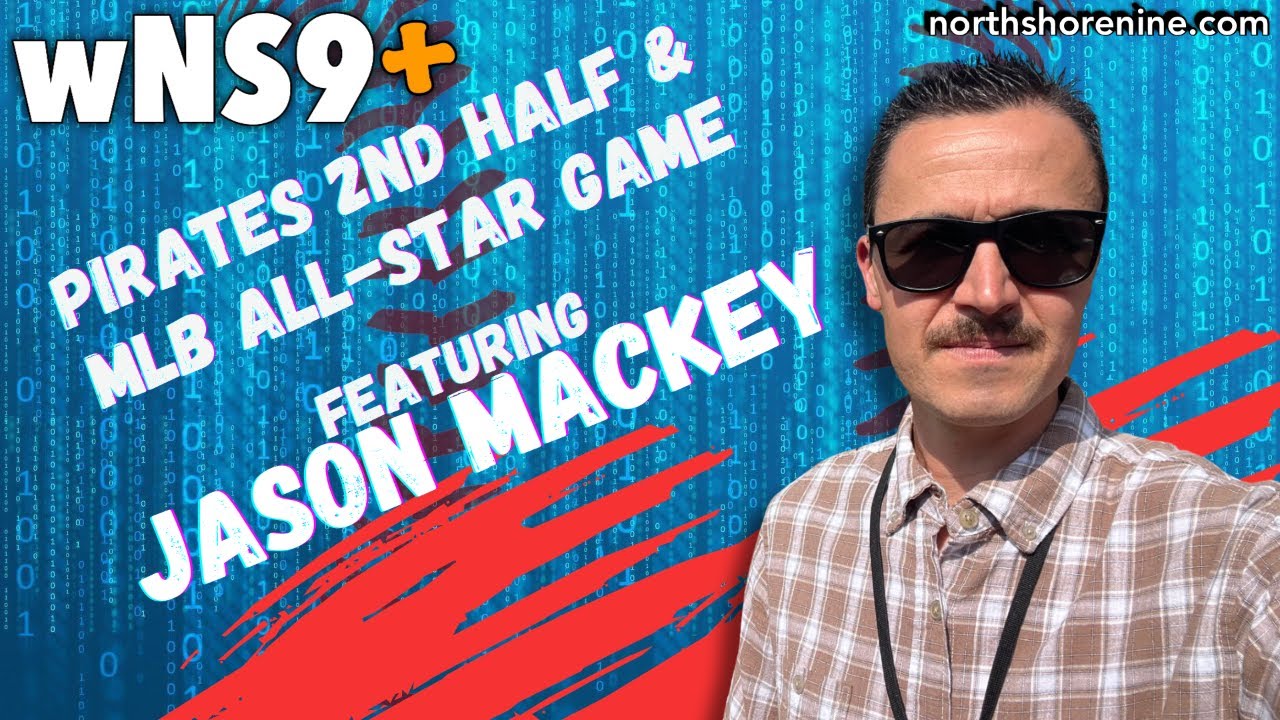 Pittsburgh Pirates 2nd Half & The MLB All-Star Game Featuring Jason ...