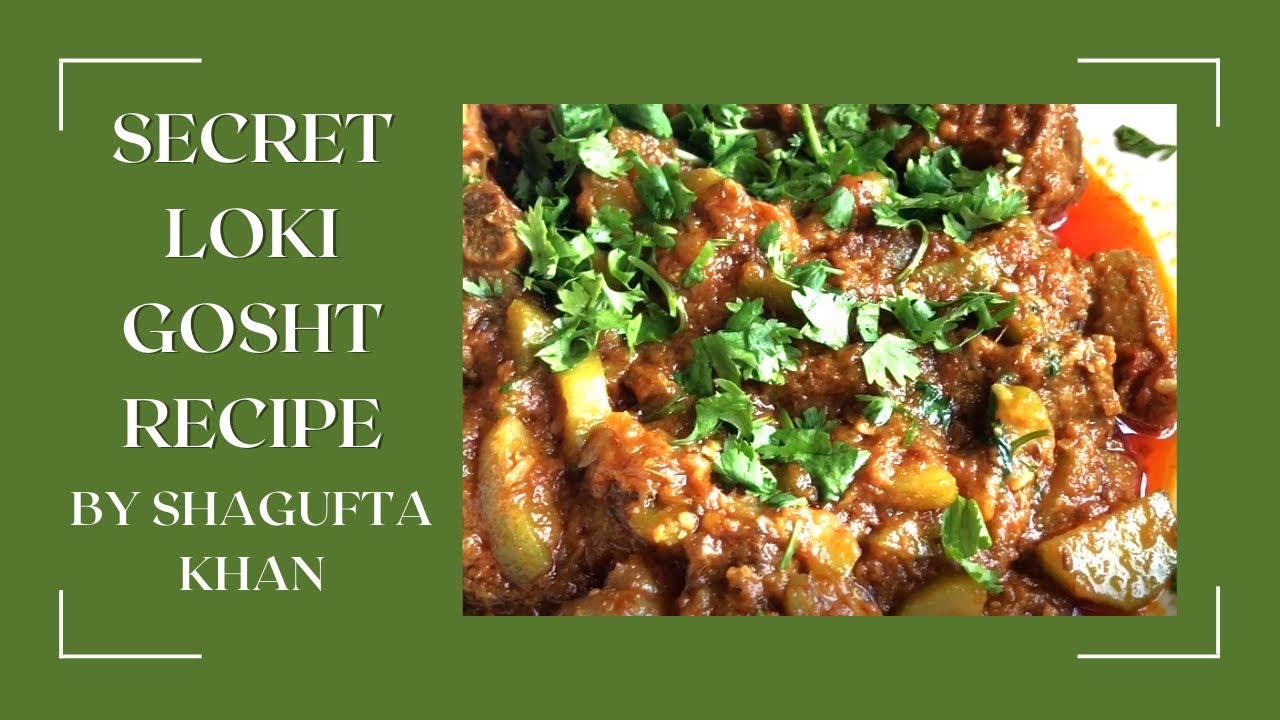 SECRET LOKI GOSHT RECIPE FOR DIABETIC PATIENTS | BY SHAGUFTA KHAN - YouTube
