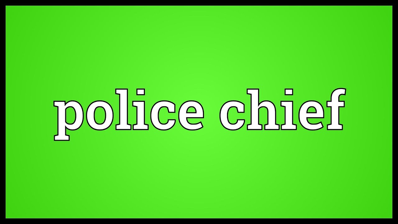 Police chief Meaning - YouTube