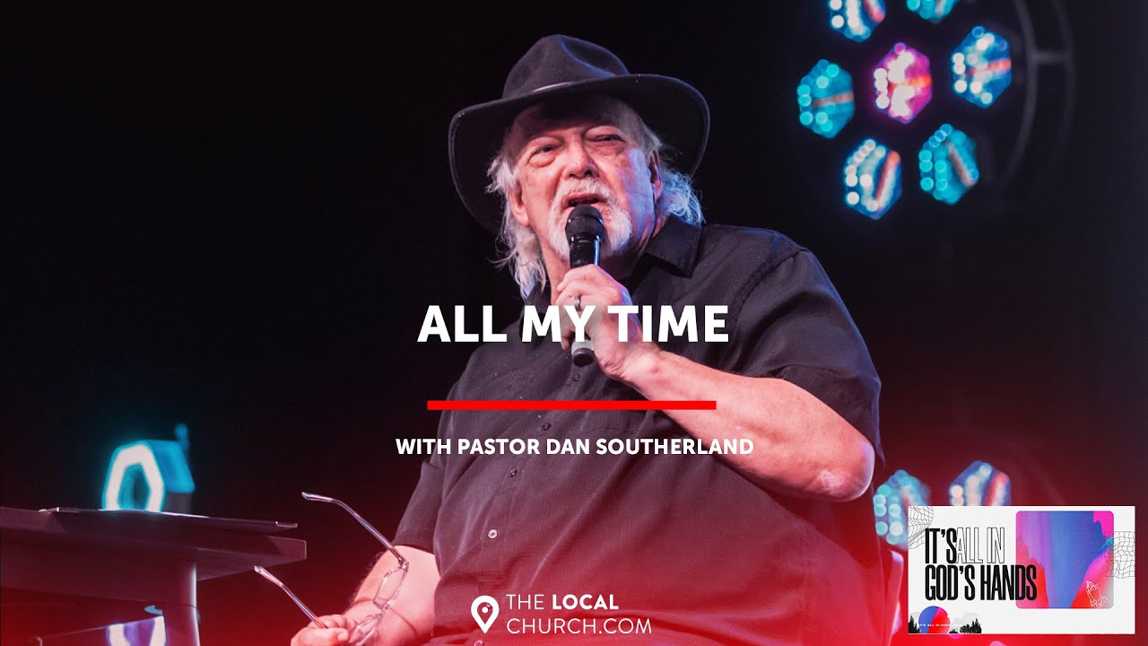 ALL My Time | It's ALL IN God's Hands - Part 2 - YouTube