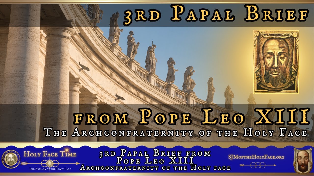 3rd Brief From Pope Leo XIII the Archconfraternity of the Holy Face ...