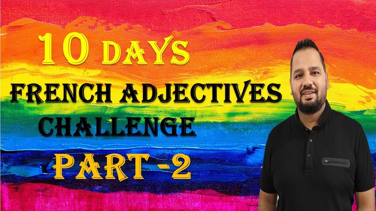 10 Days adjectives challenge Part -2 || 100 Most important French ...