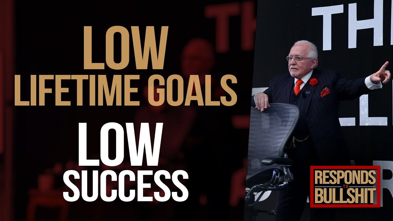 LOW LIFETIME GOALS, LOW SUCCESS | DAN RESPONDS TO BULLSHIT - YouTube