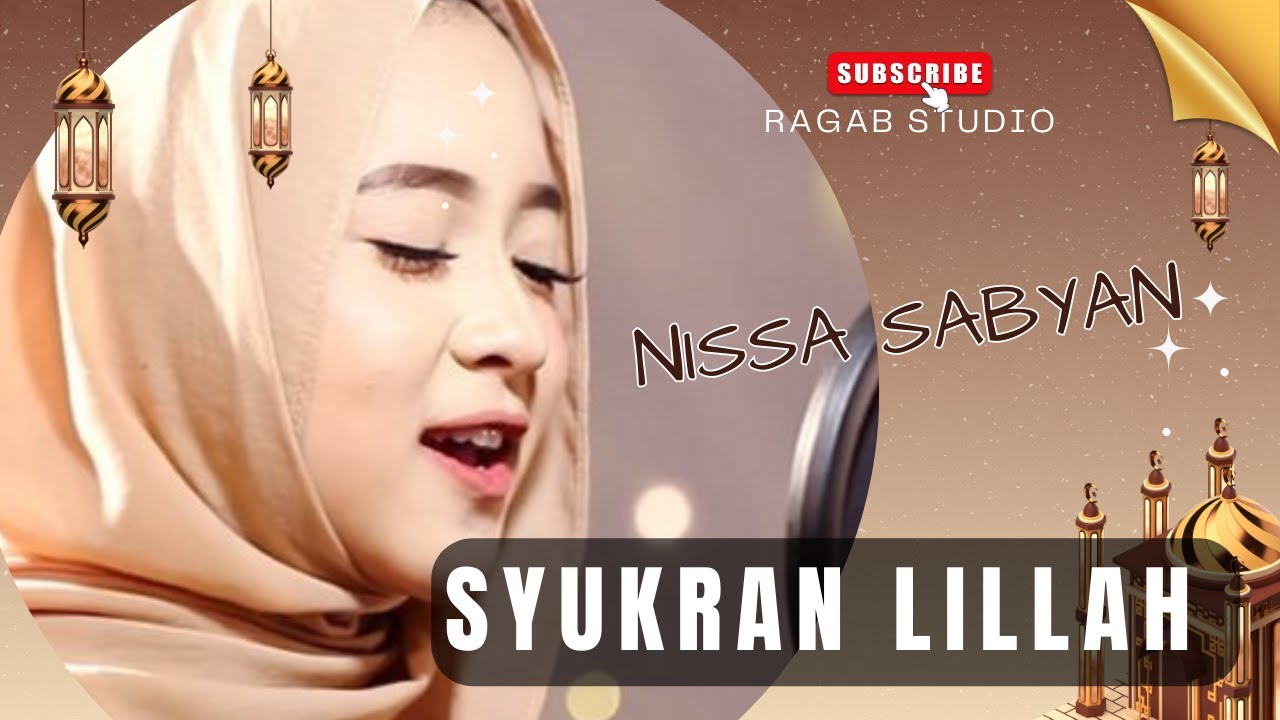 SYUKRAN LILLAH COVER NISSA SABYAN #nissasabyan #allahkarim #sholawat ...