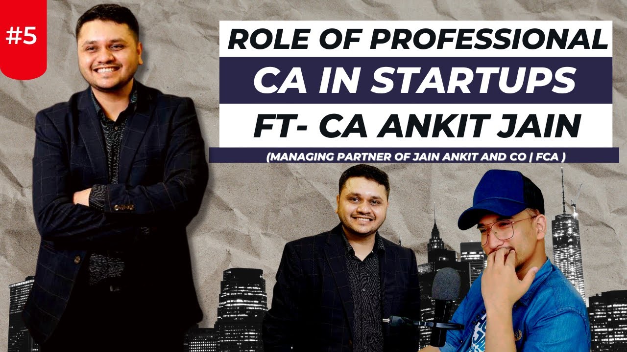Role Of Professional CA In Startups | What Does A Chartered Accountant Do? | Ft - CA Ankit Jain ...