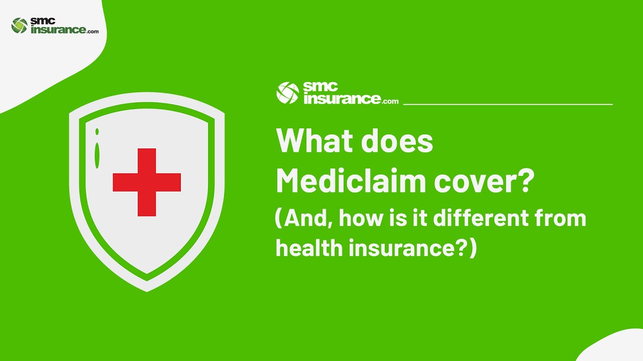 Understanding Mediclaim Coverage | Health Insurance | SMC Insurance ...