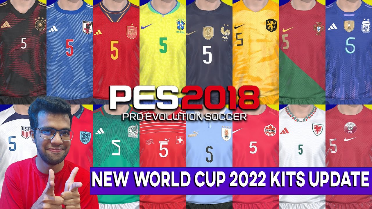 PES 2018 | NEW WORLD CUP 2022 KITS UPDATE - YouTube
