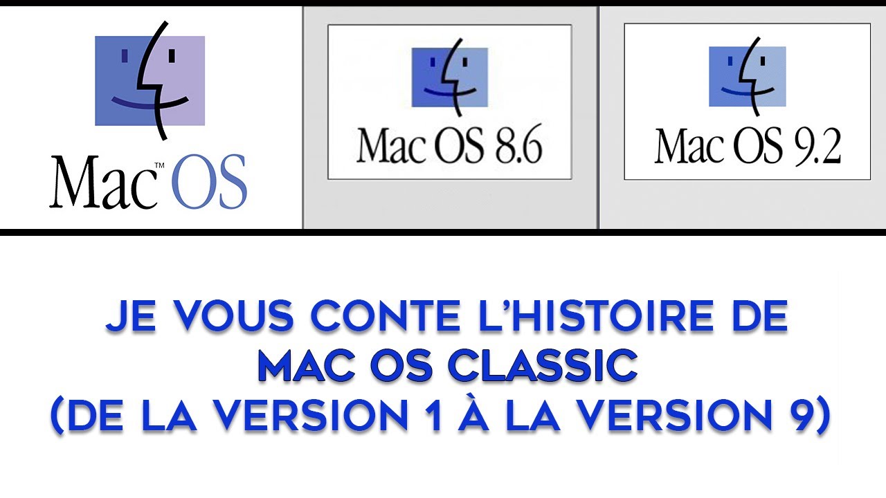 MacOS Classic : Je vous raconte son histoire et la création de l ...