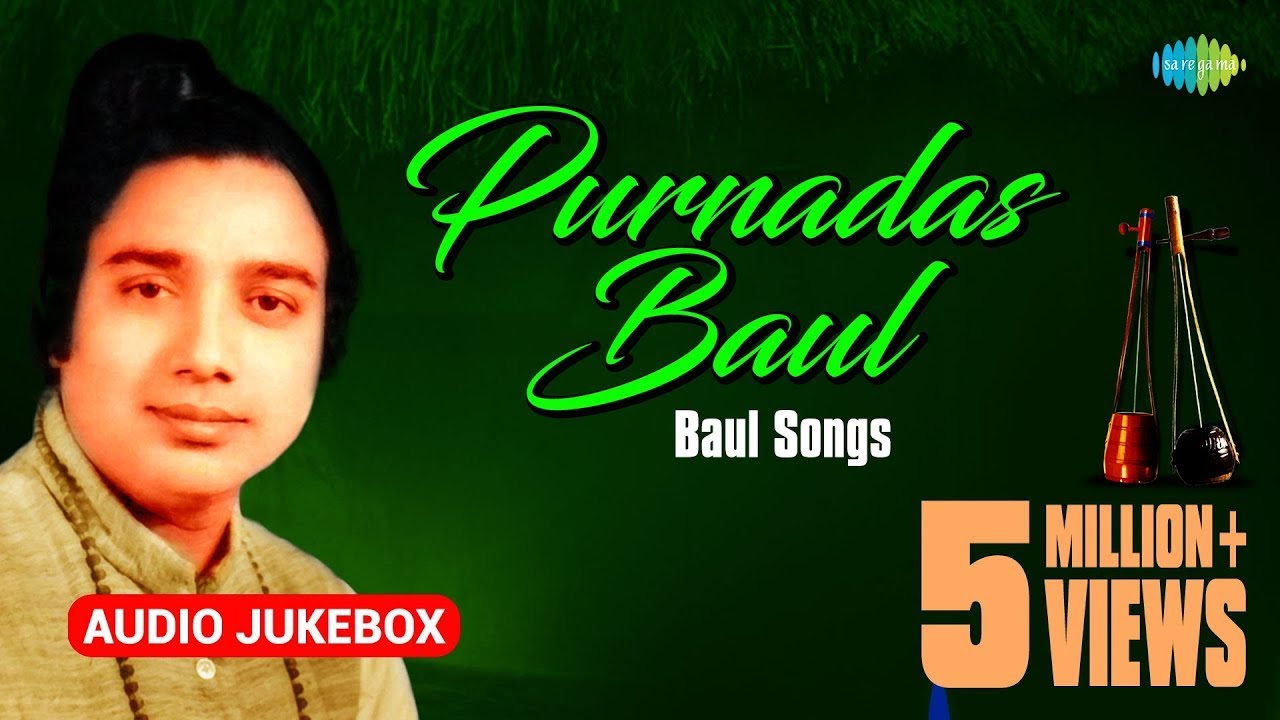 Timeless Purnadas Baul Sangeet | Spiritual Folk Music Jukebox ...