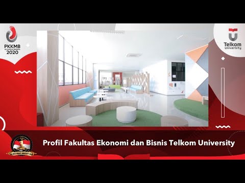 Profil Fakultas Ekonomi dan Bisnis Telkom University - YouTube