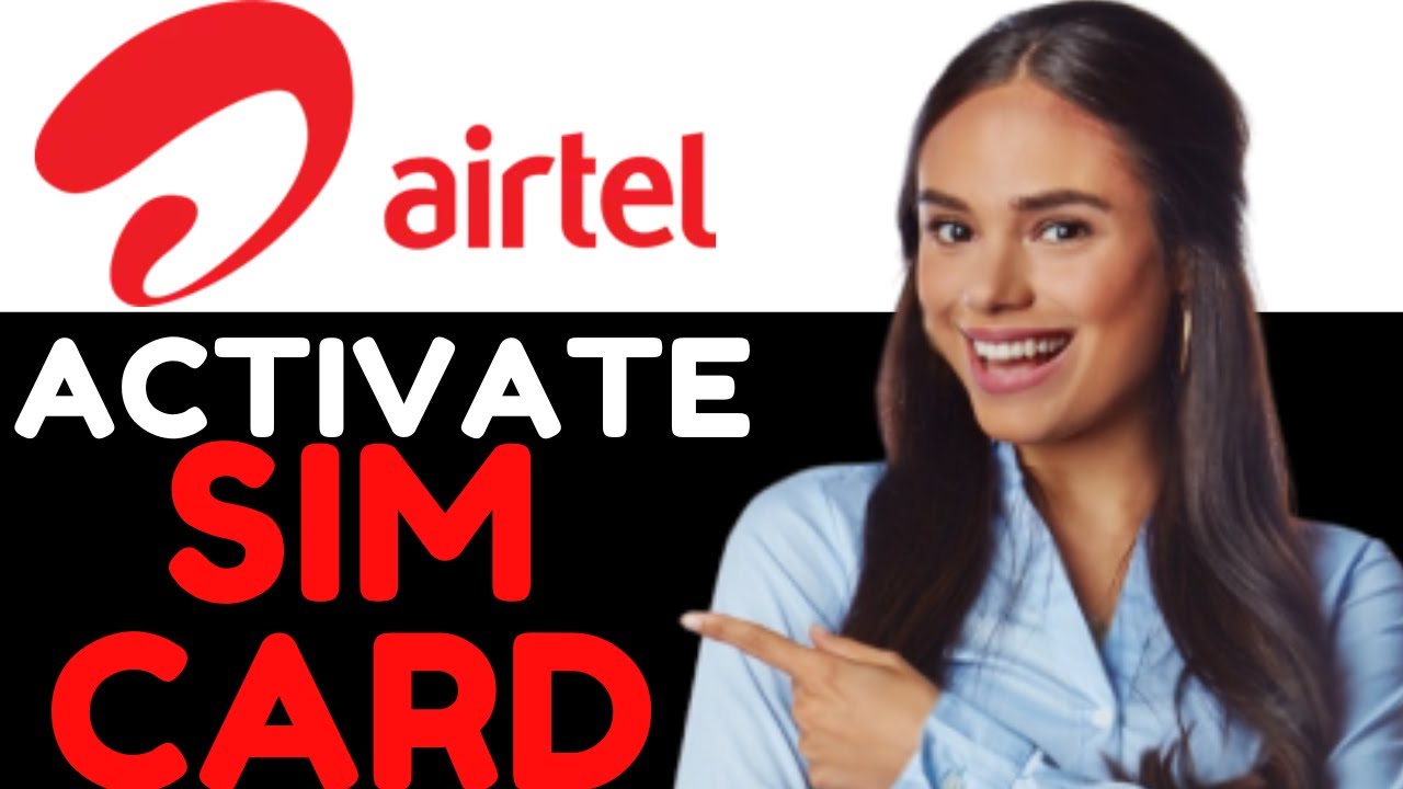 HOW TO ACTIVATE AIRTEL SIM CARD ONLINE 2024! (FULL GUIDE) - YouTube