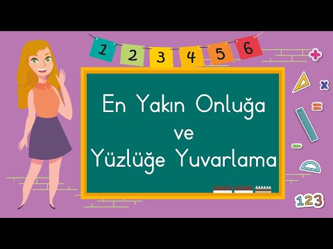4. Sınıf - En Yakın Onluğa ve Yüzlüğe Yuvarlama