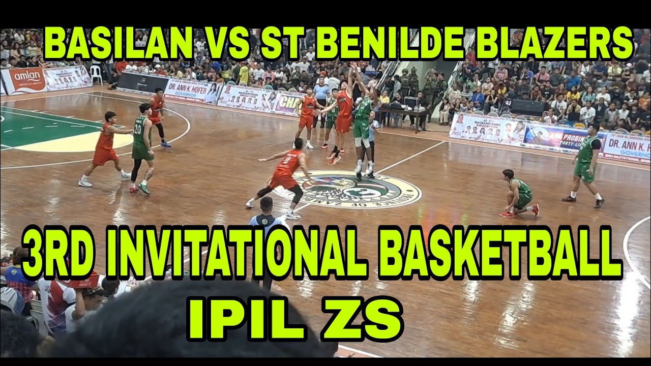 BASILAN VS ST. BENILDE BLAZERS / 3RD INVITATIONAL BASKETBALL IPIL ...