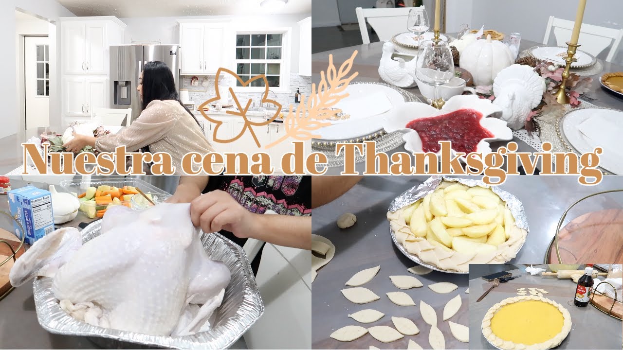 COMO festejamos NUESTRA cena DE THANKSGIVING ya de regreso - YouTube