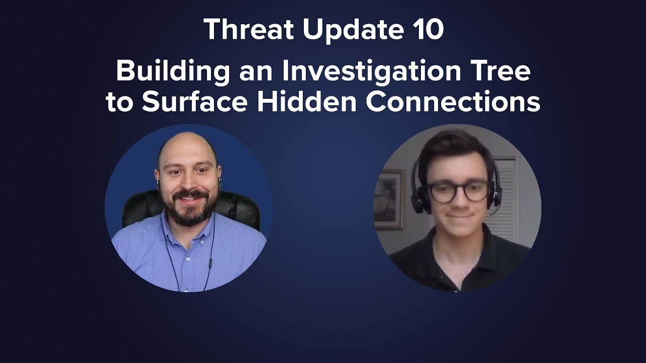 Threat Update #10 - Building an Investigation Tree to Surface Hidden ...