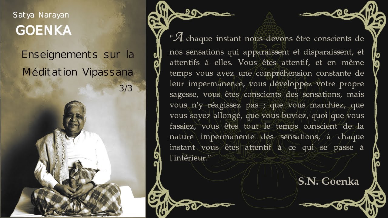 S.N. Goenka - Enseignement sur la méditation Vipassana 3/3 [Bouddhisme ...