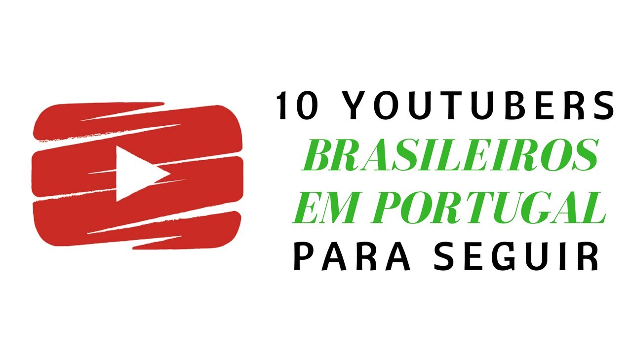 10 Youtubers Brasileiros em Portugal + 2 portugueses - YouTube