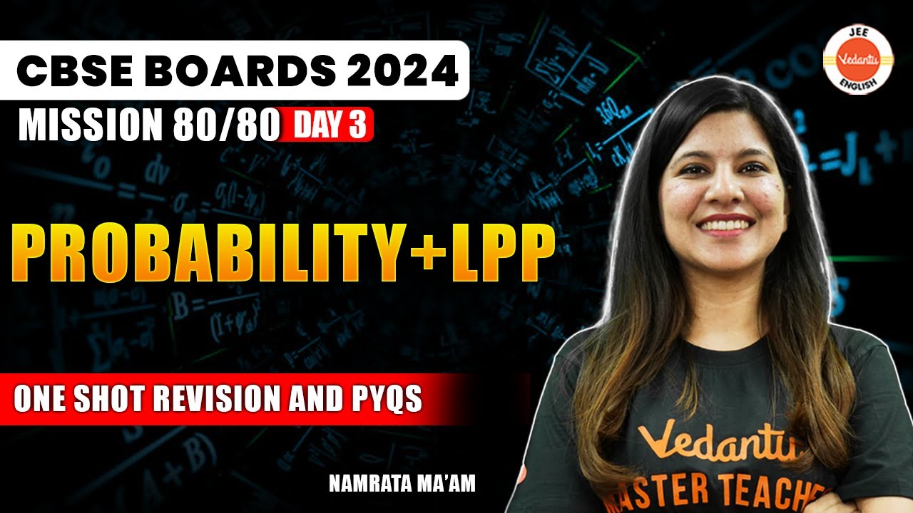 Probability And LLP | CBSE 12th Maths | Boards 2024 | Namrata Ma'am ...