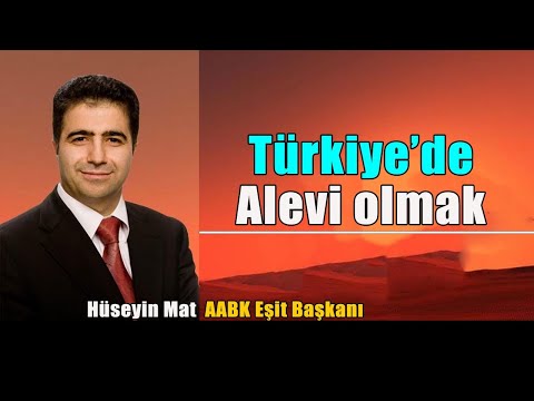 Türkiye'de Alevi olmak, Avrupa Alevi Birlikleri Konfederasyonu Eşit Başkanı Hüseyin Mat  yorumluyor