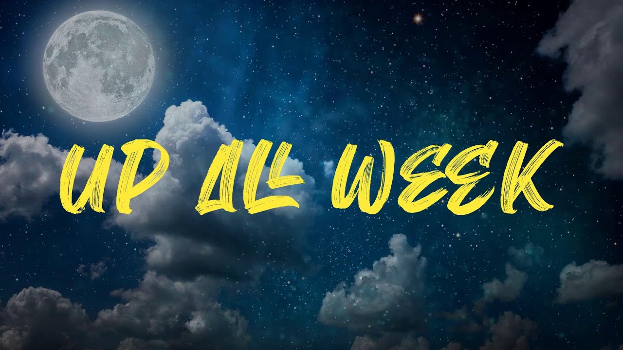 up all week (Lyrics) | We stay up all week - YouTube