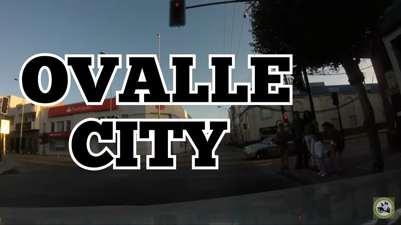 Ciudad de Ovalle, Recorrido en Cámara - YouTube