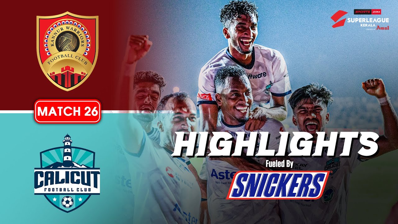 M26: Kannur Warriors FC vs Calicut FC English Highlights | Super League ...