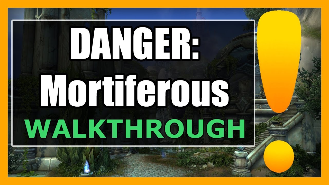 DANGER: Mortiferous WoW | Azsuna World Quest Guide - YouTube