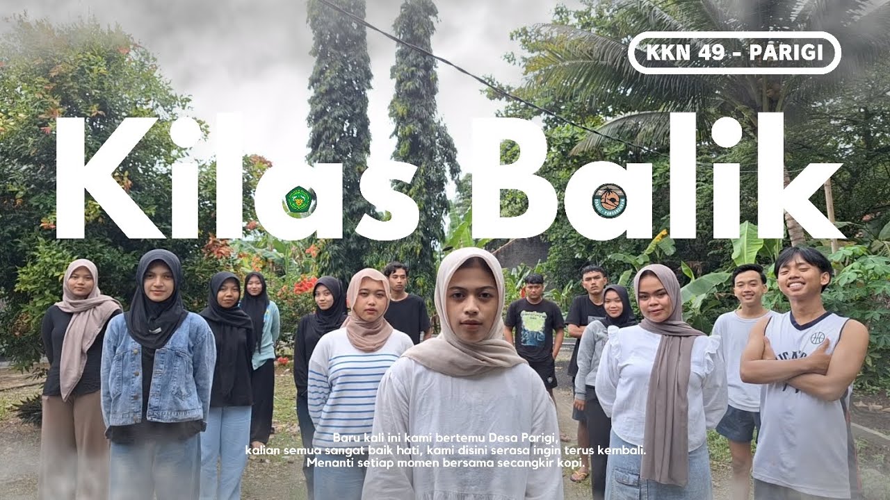 KILAS BALIK - After Movie KKN 49 Parigi Universitas Siliwangi 2023/2024 ...
