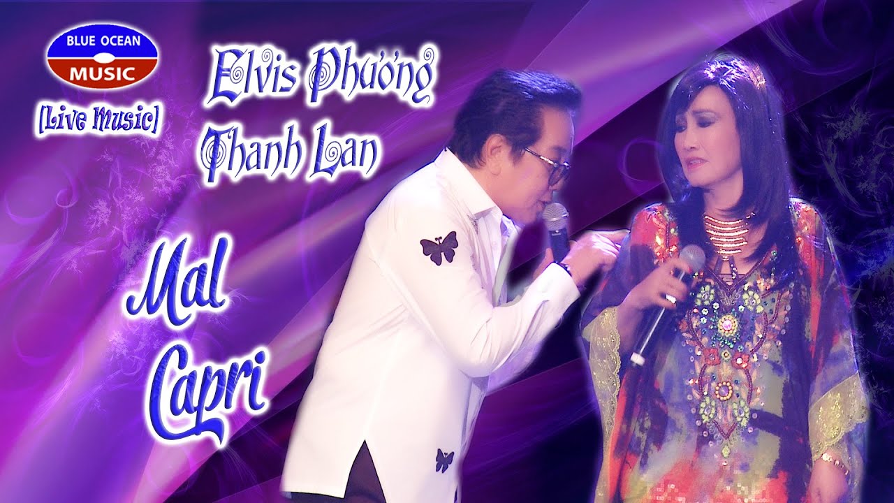 Elvis Phương - Thanh Lan | Mal - Capri [Live] - YouTube
