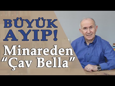 BÜYÜK AYIP! MİNAREDEN ÇAV BELLA! - AHMET ŞİMŞİRGİL