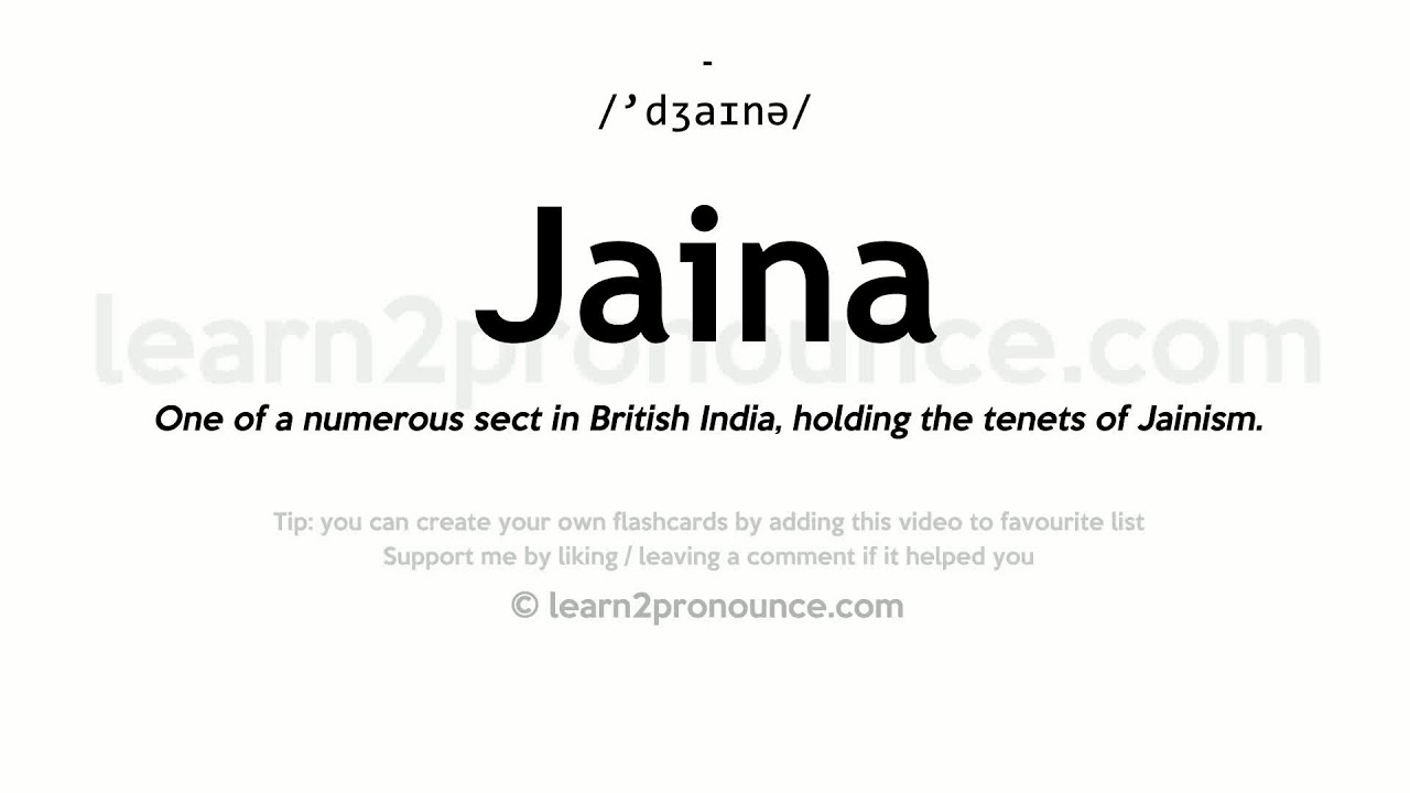 Pronunciation of Jaina | Definition of Jaina - YouTube