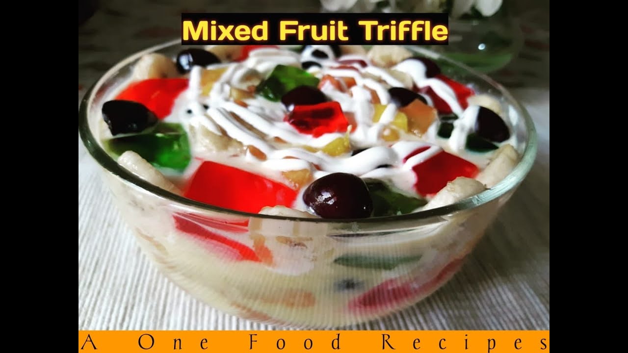 Easy and Tasty, Mixed Fruit Triffle| Recipe by A One Food Recipes # ...