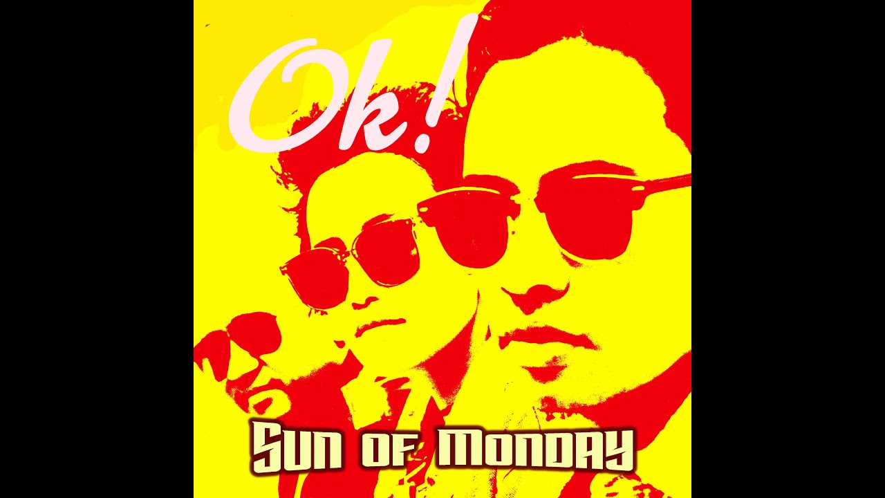 Sun of Monday, OK! (Video lyrics) - YouTube