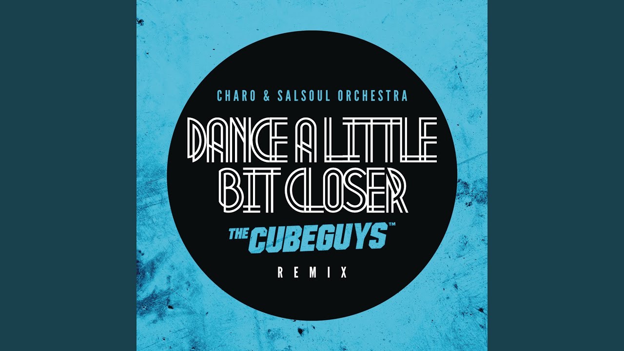 Dance A Little Bit Closer (The Cube Guys Remix) - YouTube