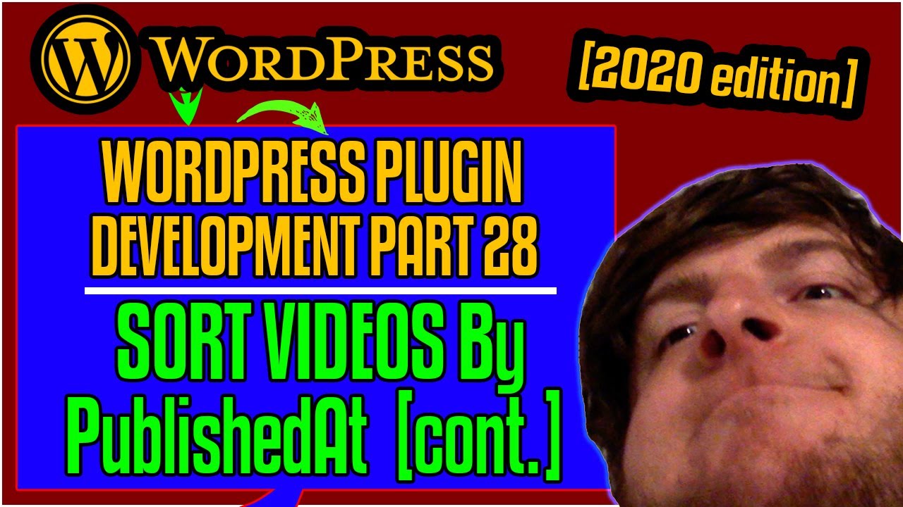Sorting Videos By Date [cont.] - WordPress Boilerplate Plugin Development 2020 [part 28] - YouTube
