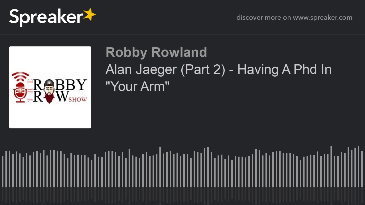 Alan Jaeger (Part 2) - Having A Phd In "Your Arm" - YouTube