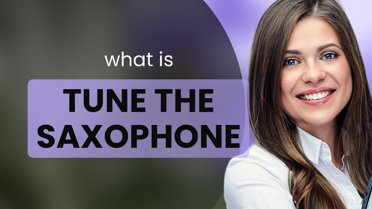 Tune In to English: Mastering the Phrase "Tune the Saxophone" - YouTube