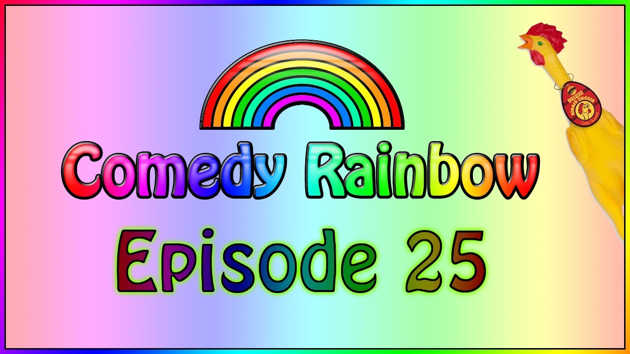 Comedy Rainbow Episode 25 - YouTube