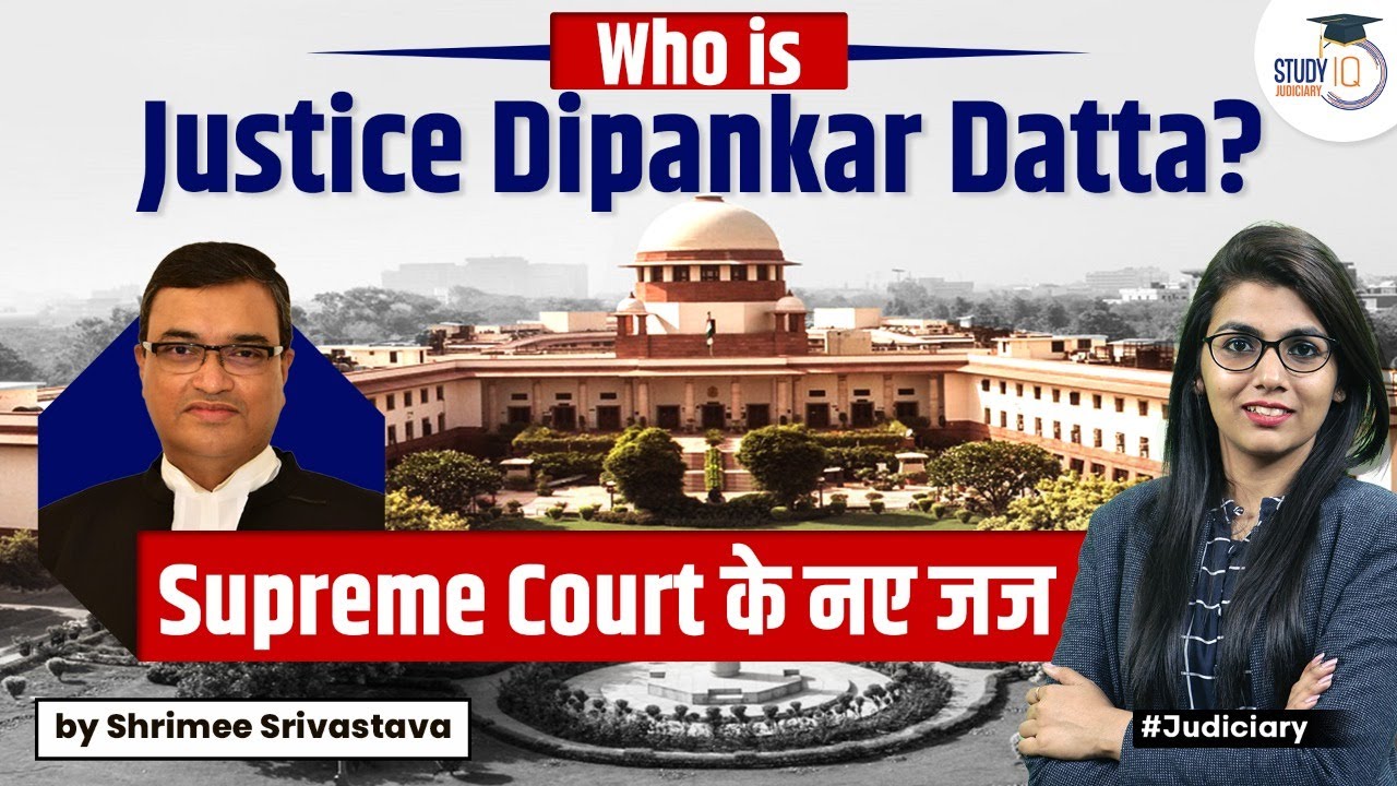 New judge of Supreme Court : Justice Dipankar Datta | StudyIQ Judiciary ...